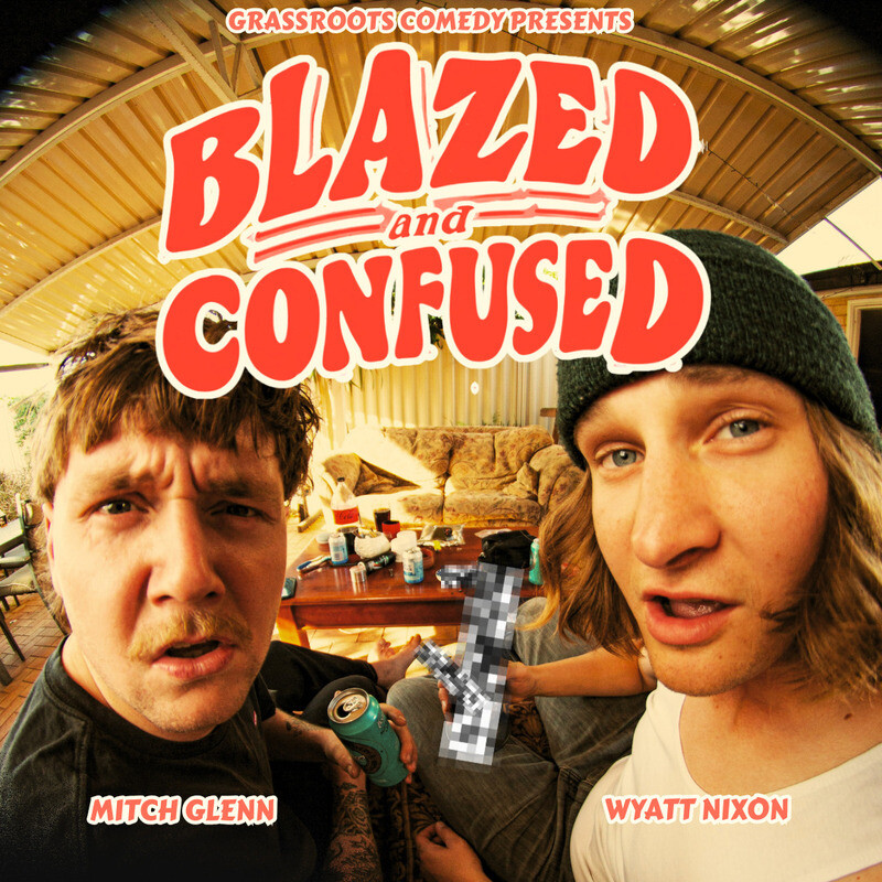 Blazed and Confused: Mitch Glenn, Wyatt Nixon and co. | FRINGE WORLD ...